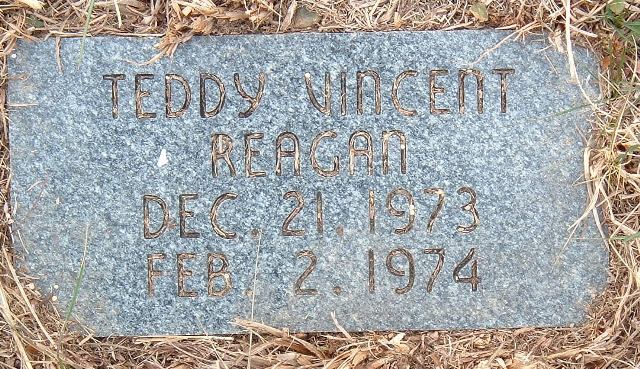 Teddy Vincent Reagan Dec. 21, 1973 - Feb. 2, 1974. S/o Conley D ...